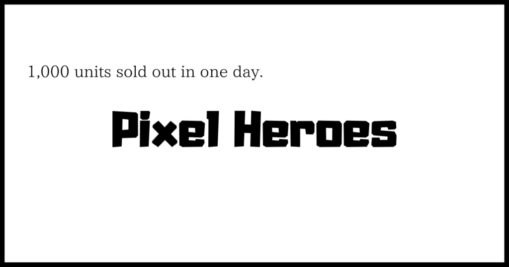 Pixel Heroes DAO | One of the largest collectible NFTDAO in Japan